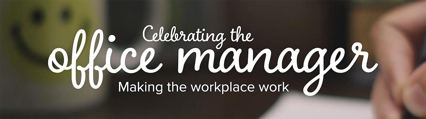 Celebrating the office manager | Sponsored